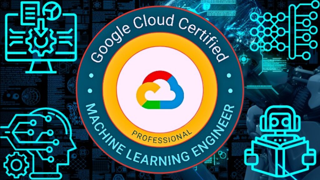 Google Certified Professional Machine Learning Engineer - Free Online ...