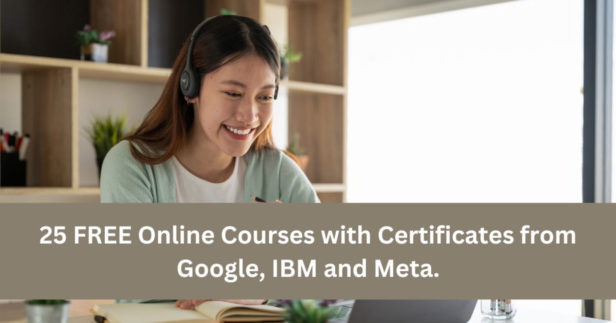 25 FREE Online Courses with Certificates from Google, IBM and Meta ...