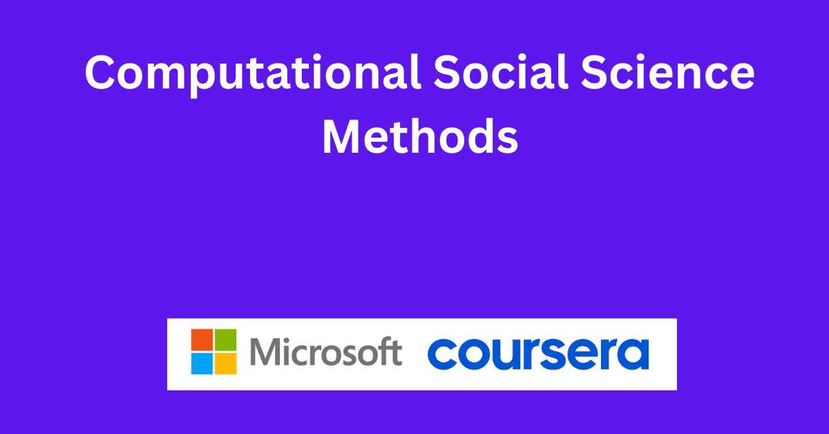Computational Social Science Methods Free Online Courses With