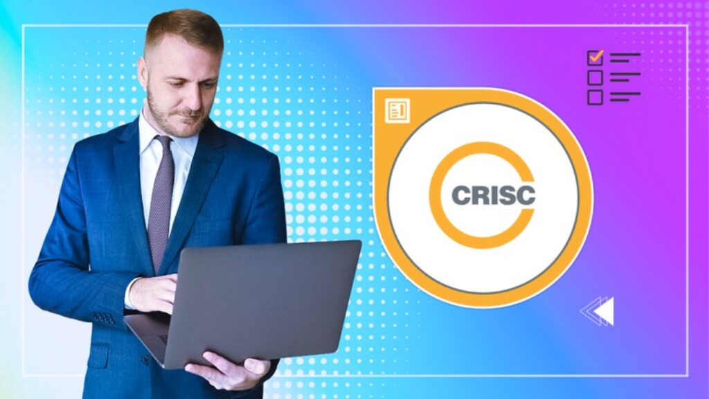 Certified Risk Information Systems Control Crisc Practices Free Online Courses With Certificates