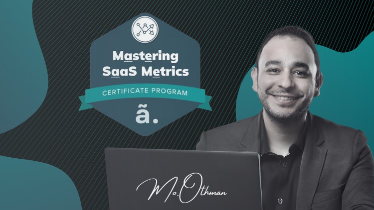 Mastering SaaS Metrics Certification - Free Online Courses with ...