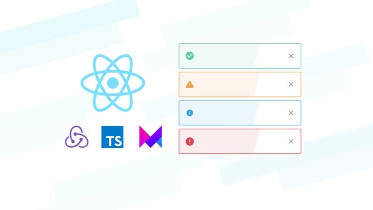 Build toast notification system with ReactJS and Redux - Free Online ...