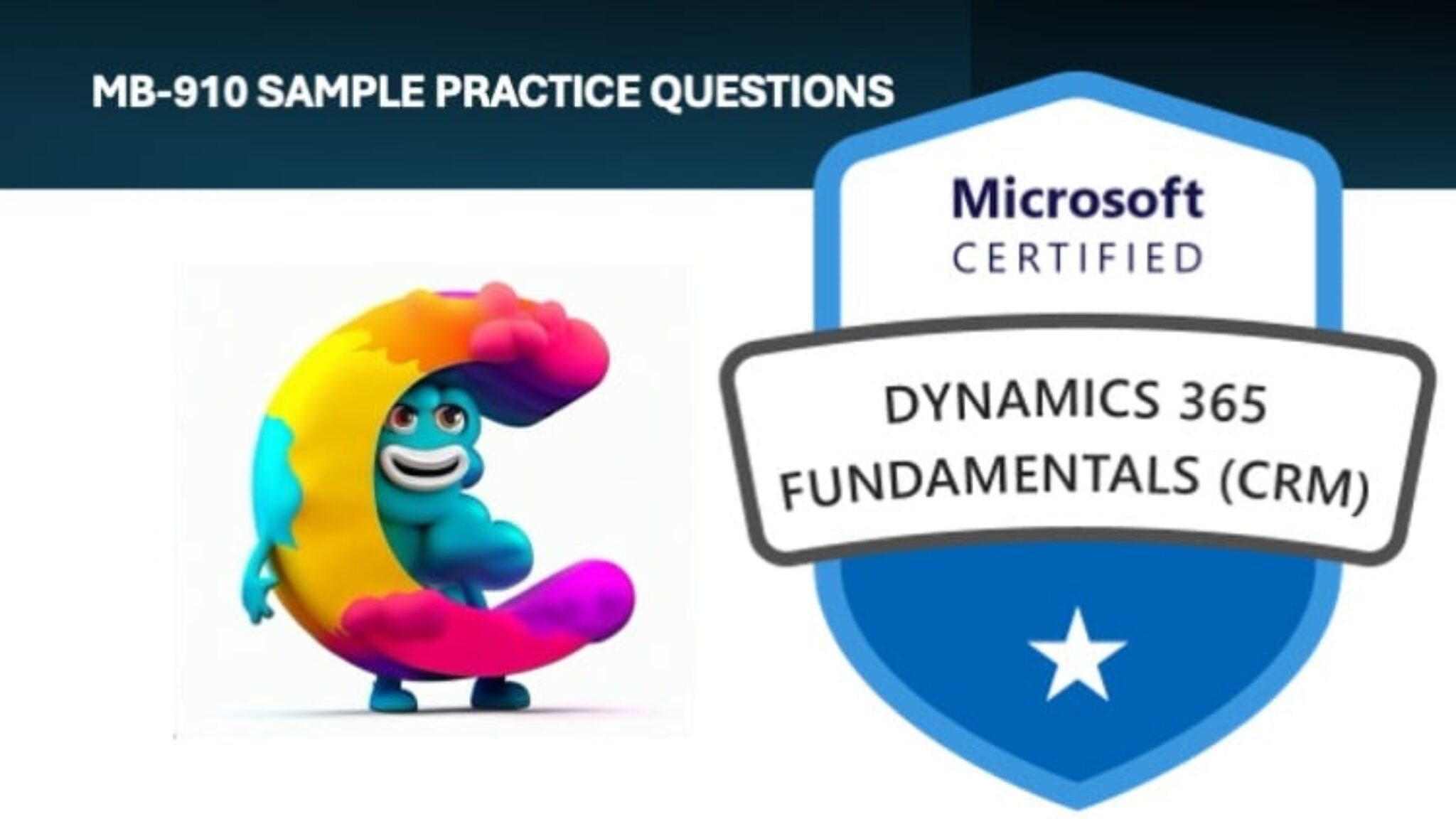 MB-910: Microsoft Dynamics 365 Fundamentals (CRM) - May 2025 - Free ...