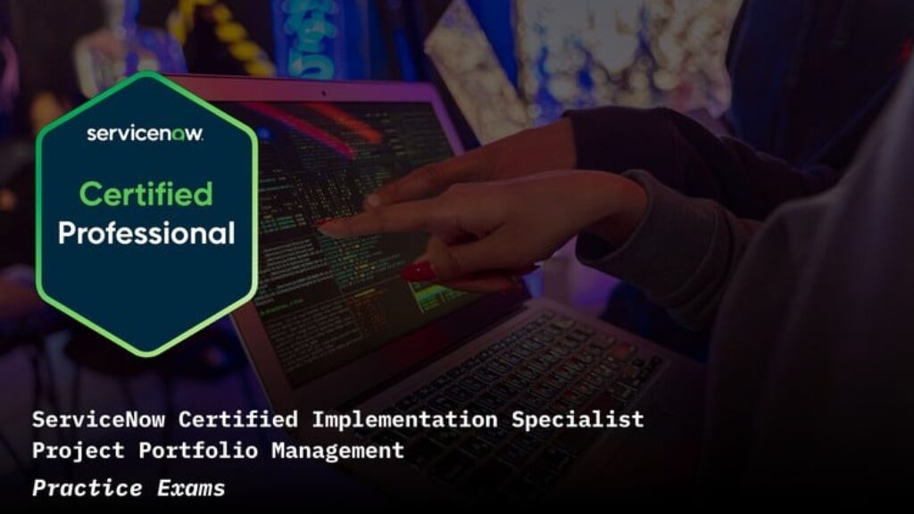 ServiceNow Project Portfolio Management CIS-PPM Exam Prep - Free Online ...