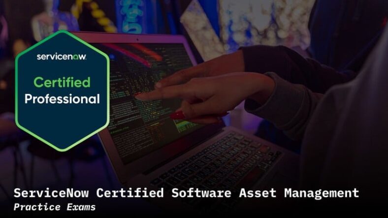 ServiceNow Software Asset Management CIS-SAM Practice Exams - Free ...