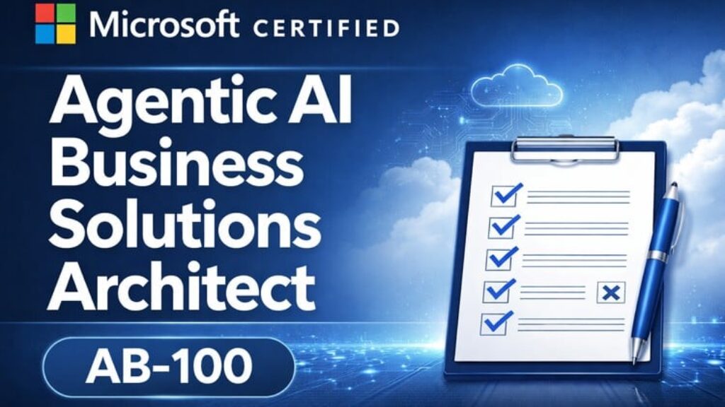 Microsoft AB-100: Agentic AI Business Solutions Architect - Free Online ...